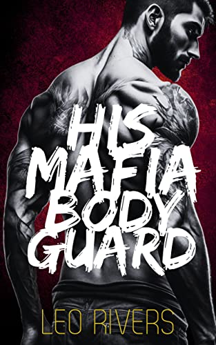 Amazon.com: His Mafia Bodyguard (Dark M/M Mafia Romance) (Toscano Doms ...