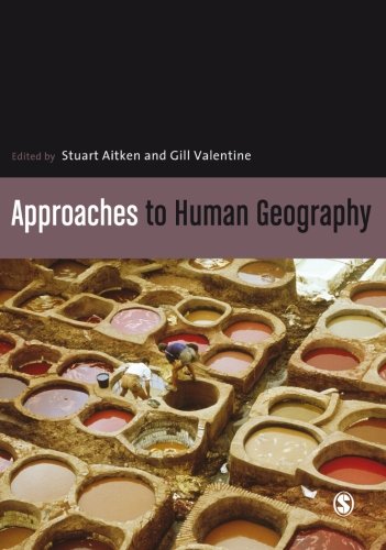 Approaches to Human Geography: Amazon.co.uk: Stuart Aitken, Gill Valentine, Aitken, Stuart ...