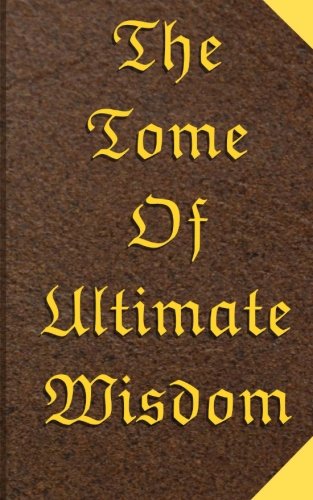 The Tome Of Ultimate Wisdom: Rudolph, Niels: 9781492297994: Books ...
