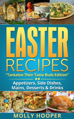 EASTER RECIPES: Tantalize Their Taste Buds - Kindle edition by Hooper ...
