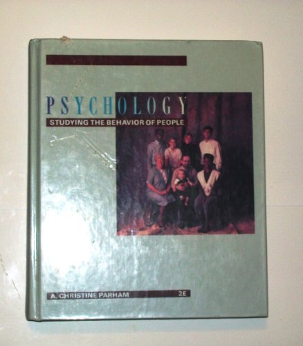 Psychology: Studying the Behavior of People: Parham, A. Christine ...