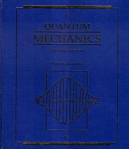 Quantum Mechanics: Goswami, Amit: 9780697157973: Amazon.com: Books