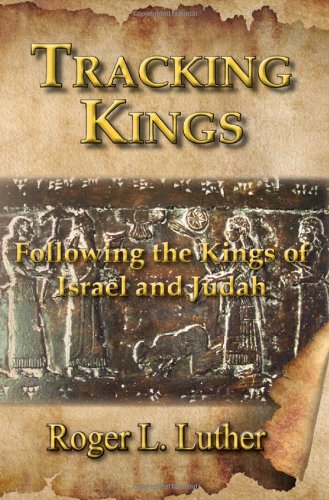 Tracking Kings: Roger L. Luther: 9780982305959: Amazon.com: Books