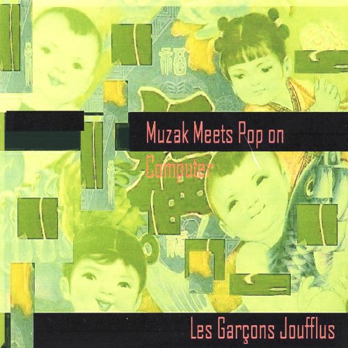 Muzak Meets Pop On Computer by Les Garçons Joufflus on Amazon Music ...