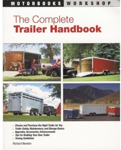 The Complete Trailer Handbook (Motorbooks Workshop): Newton, Richard ...