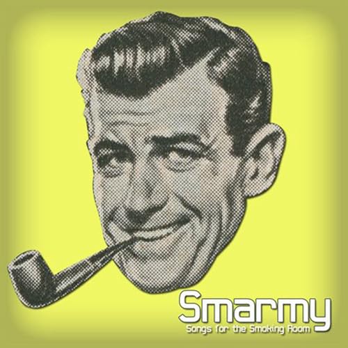 Amazon Music - SmarmyのSongs For The Smoking Room - Amazon.co.jp