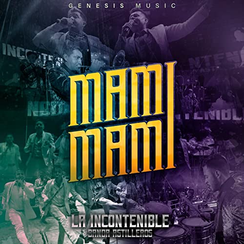 Play Mami, Mami by La Incontenible Banda Astilleros on Amazon Music