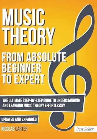 Music Theory: From Beginner to Expert - The Ultimate Step-By-Step Guide ...