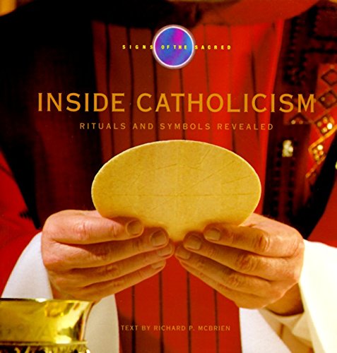 Inside Catholicism: A New View of Its Rituals and Symbols: v. 2 (Signs ...