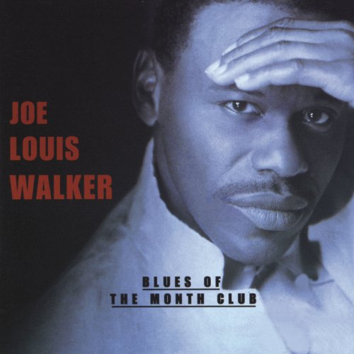 Play Blues Of The Month Club by Joe Louis Walker on Amazon Music