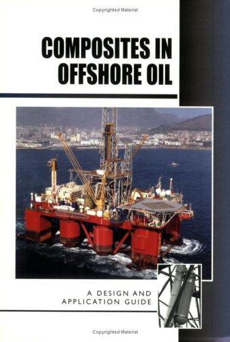 Amazon | Composites in Offshore Oil: A Design and Application Guide ...