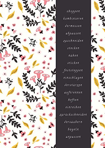 shoppen kombinieren vermessen abpausen zuschneiden stecken nähen ...