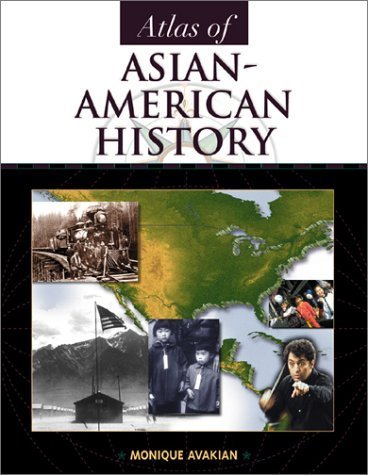 Atlas of Asian-American History (Facts on File Library of American ...