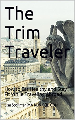 The Trim Traveler: How to Eat Healthy and Stay Fit While Traveling ...