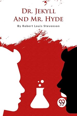 Dr. Jekyll And Mr. Hyde Robert Louis Stevenson : Robert Louis Stevenson ...