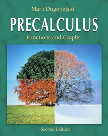 Precalculus: Functions and Graphs: Dugopolski, Mark: 9780321237507: Amazon.com: Books