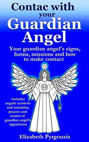 Contact with your Guardian Angel: Your guardian angel’s signs, forms ...