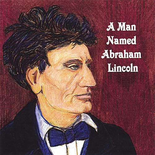 Greg Cherone - A Man Named Abraham Lincoln - Amazon.com Music