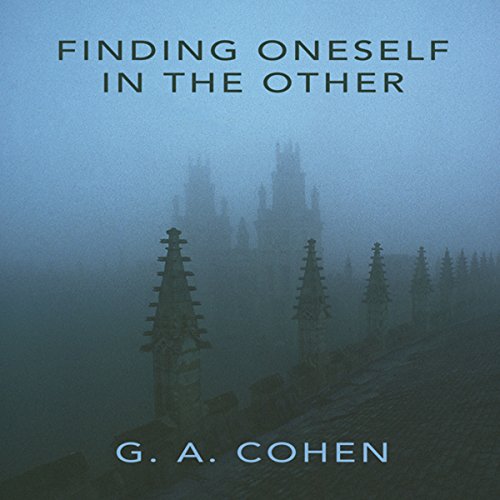 Finding Oneself in the Other (Audio Download): G. A. Cohen, Bernard ...