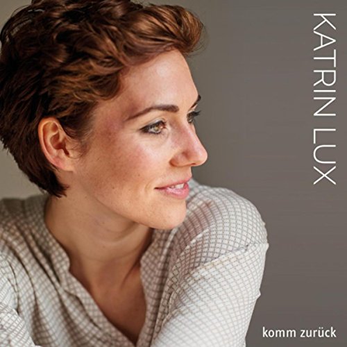 Komm Zurück von Katrin Lux bei Amazon Music - Amazon.de