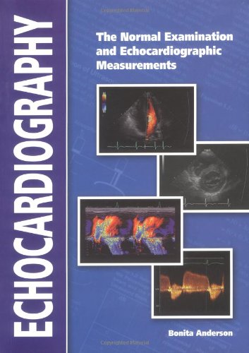 Echocardiography: The Normal Examination of Echocardiographic ...
