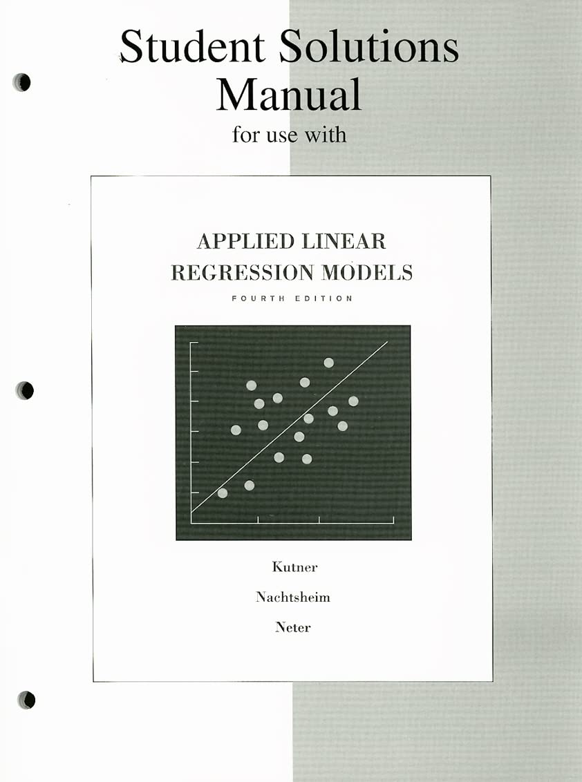 Student Solutions Manual for Applied Linear Regression Models: Kutner ...
