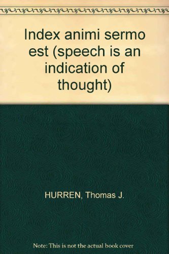 Index animi sermo est (speech is an indication of thought): HURREN ...