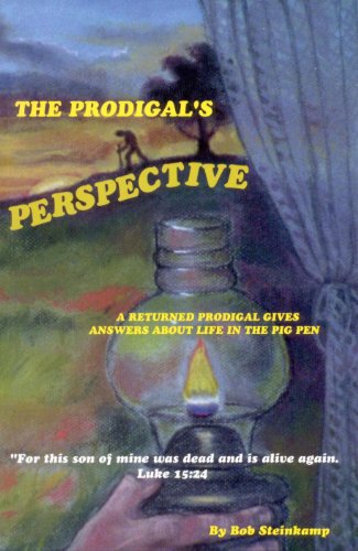 The Prodigal's Perspective - Kindle edition by Steinkamp, Bob. Religion ...
