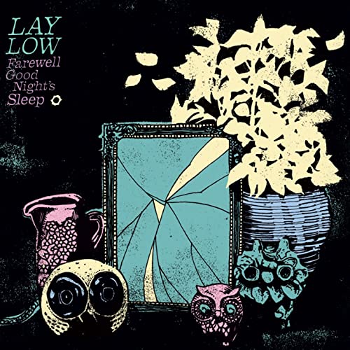 Play Farewell Good Night's Sleep by Lay Low on Amazon Music