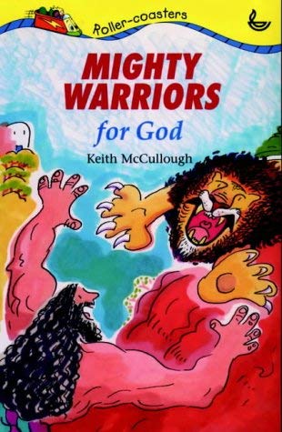Mighty Warriors of God (Roller-coasters): McCullough, Keith, Smithson ...