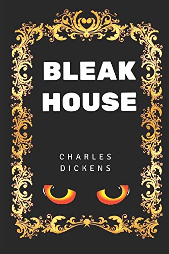 Bleak House: By Charles Dickens - Illustrated: Charles Dickens ...