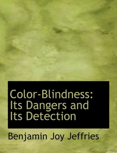 Amazon.com: Color-blindness: Its Dangers and Its Detection ...