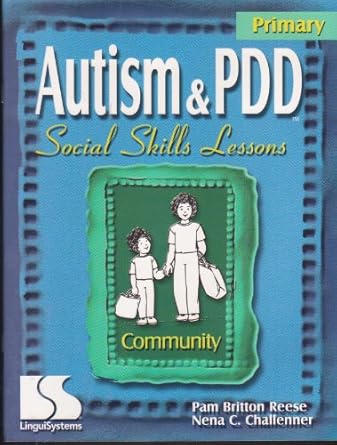 Autism & PDD Social Skills Lessons. Community.: Pam Britton Reese, M.A ...