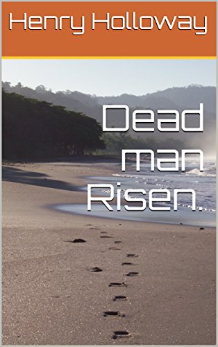 Dead man Risen. - Kindle edition by Holloway, Henry. Literature ...