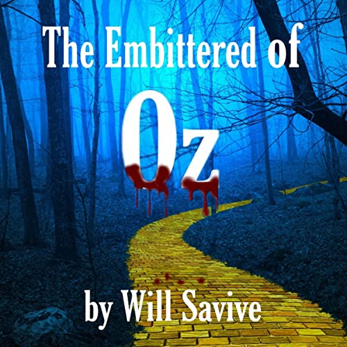 Amazon.com: The Embittered of Oz (Audible Audio Edition): Will Savive ...