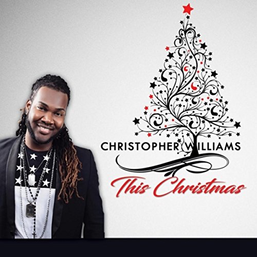 Écouter This Christmas par Christopher Williams sur Amazon Music Unlimited