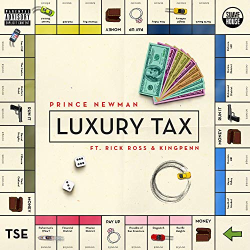 Play Luxury Tax by Prince Newman feat. Rick Ross & Kingpenn on Amazon Music