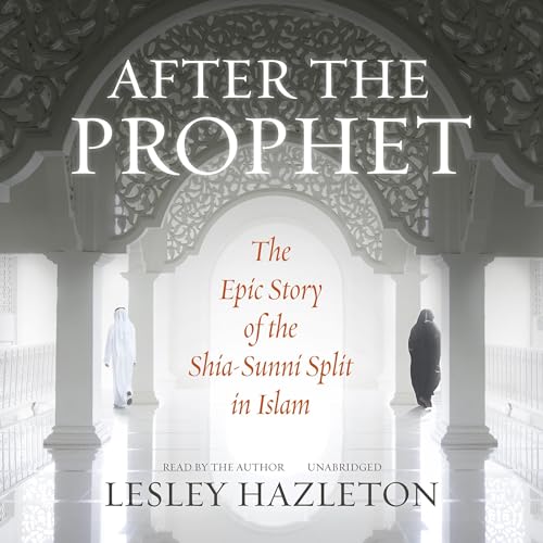 Amazon.com: After the Prophet: The Epic Story of the Shia-Sunni Split ...