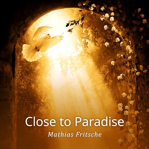 Amazon MusicでMathias FritscheのClose to Paradiseを再生する