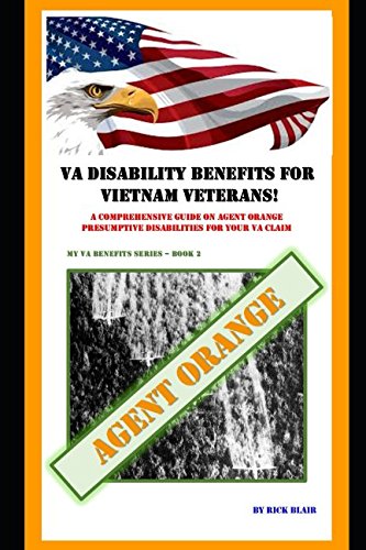 VA Disability Benefits for Vietnam Veterans!: A Comprehensive Guide on ...