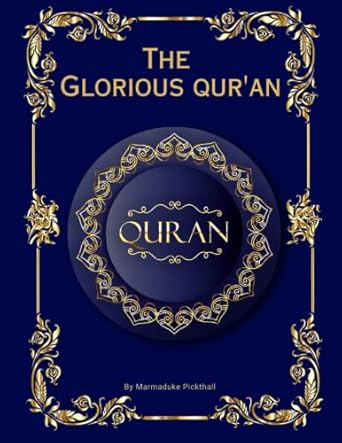 The Glorious Qur'an (Annotated): English Translation of The Holy Koran: Pickthall, Marmaduke ...