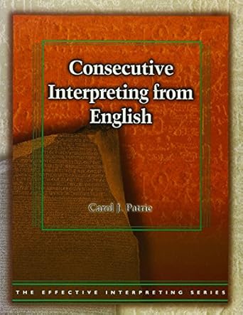 Consecutive Interpreting from English (Book & DVD): Carol J. Patrie ...