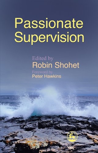 Passionate Supervision (English Edition) eBook : Shohet, Robin, Robin ...