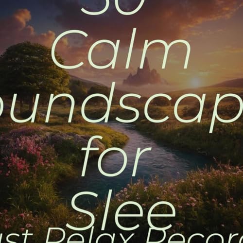 50 Calm Soundscapes for Sleep von Musica Relajante bei Amazon Music ...