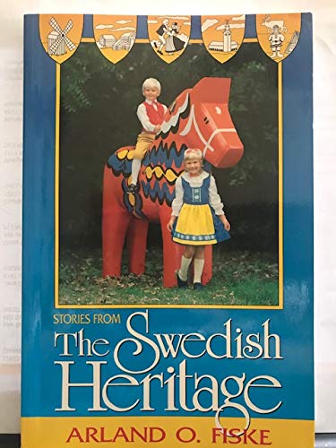 Stories from the Swedish Heritage: Fiske, Arland O.: 9780942323177 ...