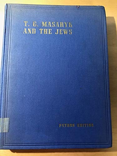 Thomas G. Masaryk and the Jews: Benjamin Epstein: Amazon.com: Books