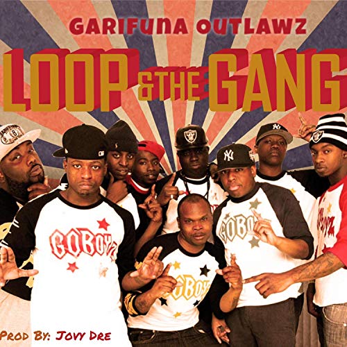 Play Loop & The Gang by Garifuna Outlawz on Amazon Music Unlimited