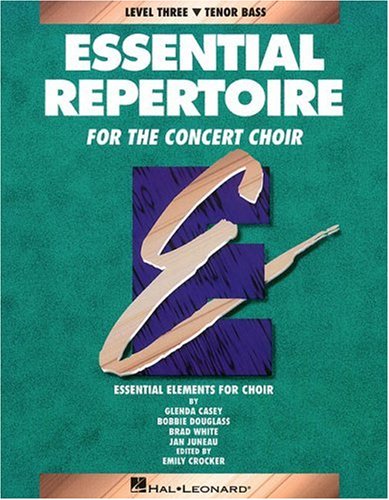Essential Repertoire for the Concert Choir (Essential Elements Choir ...