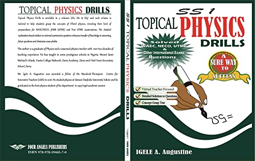 Topical Physics Drills: Physics textbook and workbook for SS 1 (Grade 10) , Igele, Augustine ...