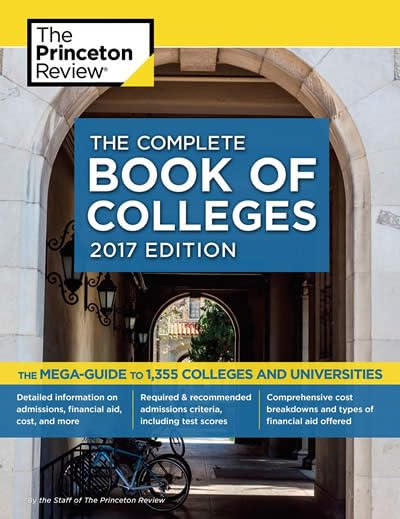 The Complete Book of Colleges, 2017 Edition: The Mega-Guide to 1,355 ...